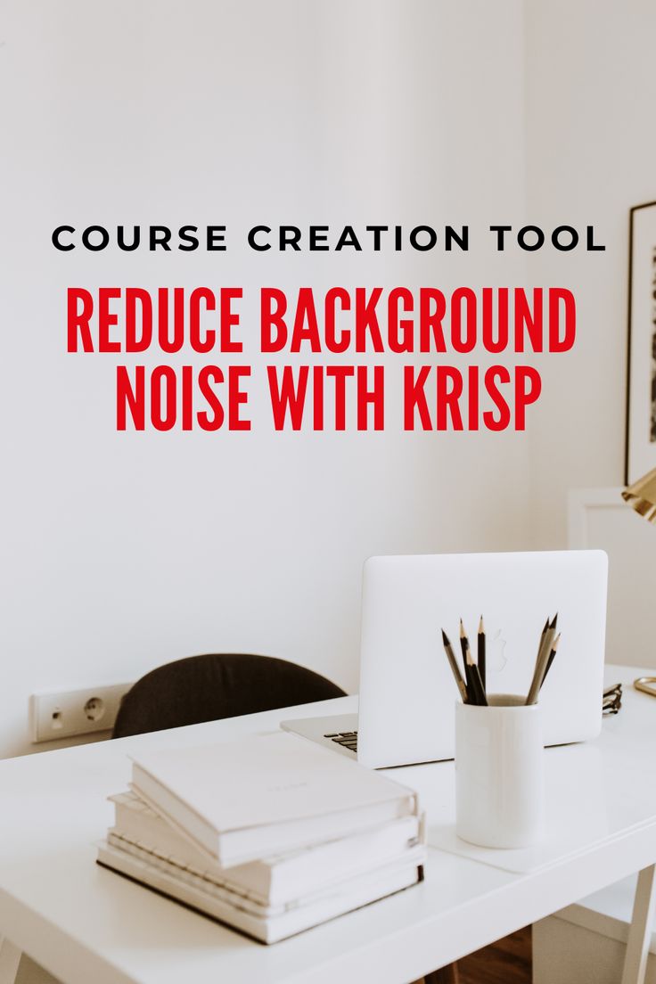 Reduce Background Noise with Krisp Reduce Background Noise with Krisp
