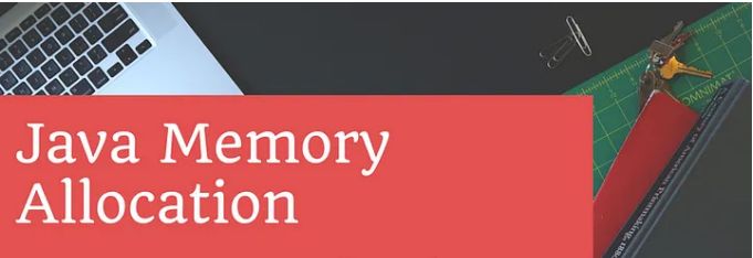 Everything To Know About Memory Allocation in Java: How does it Work ... Everything To Know About Memory Allocation in Java: How does it Work ...