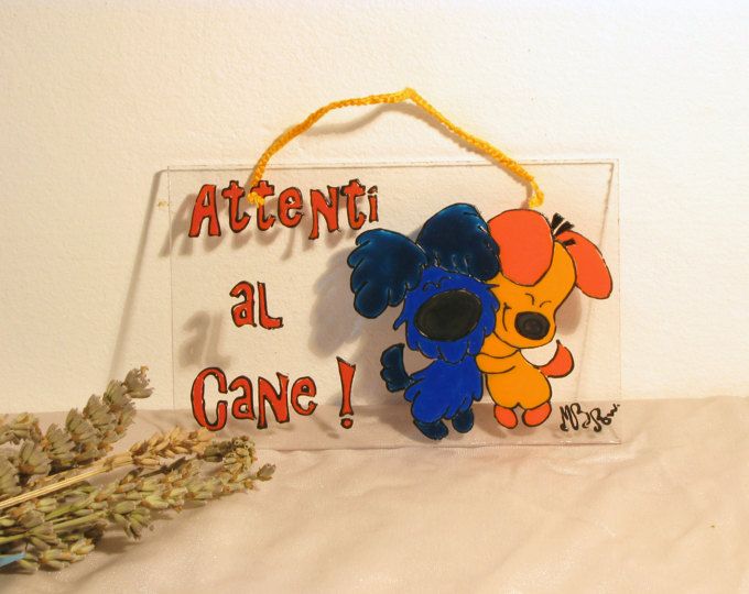 ATTENTI AL CANE, targhetta plexiglas dipinta, fuoriporta, targa ... ATTENTI AL CANE, targhetta plexiglas dipinta, fuoriporta, targa ...