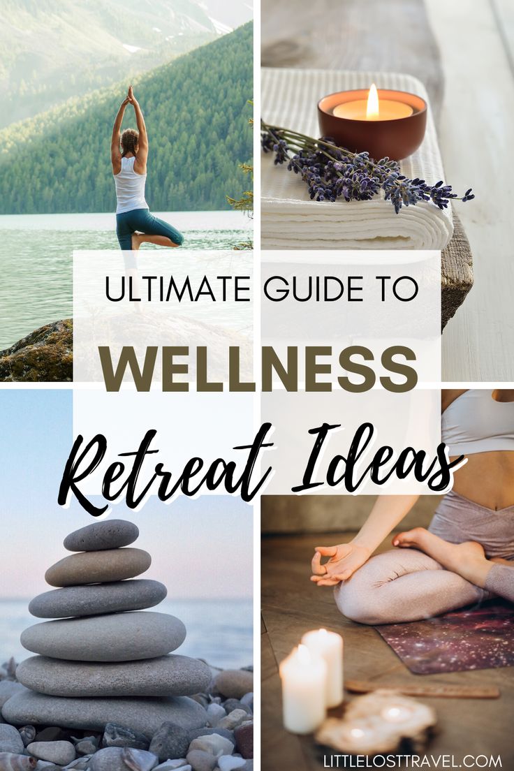 Ultimate Guide To Wellness Retreat Ideas Inspired By Travel | Diy ... Ultimate Guide To Wellness Retreat Ideas Inspired By Travel | Diy ...