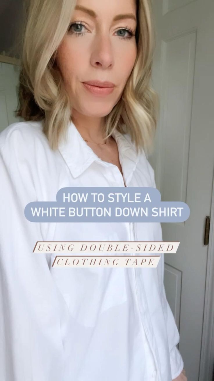 How To Style A White Button Down Shirt Using Double Sided Clothing Tape
