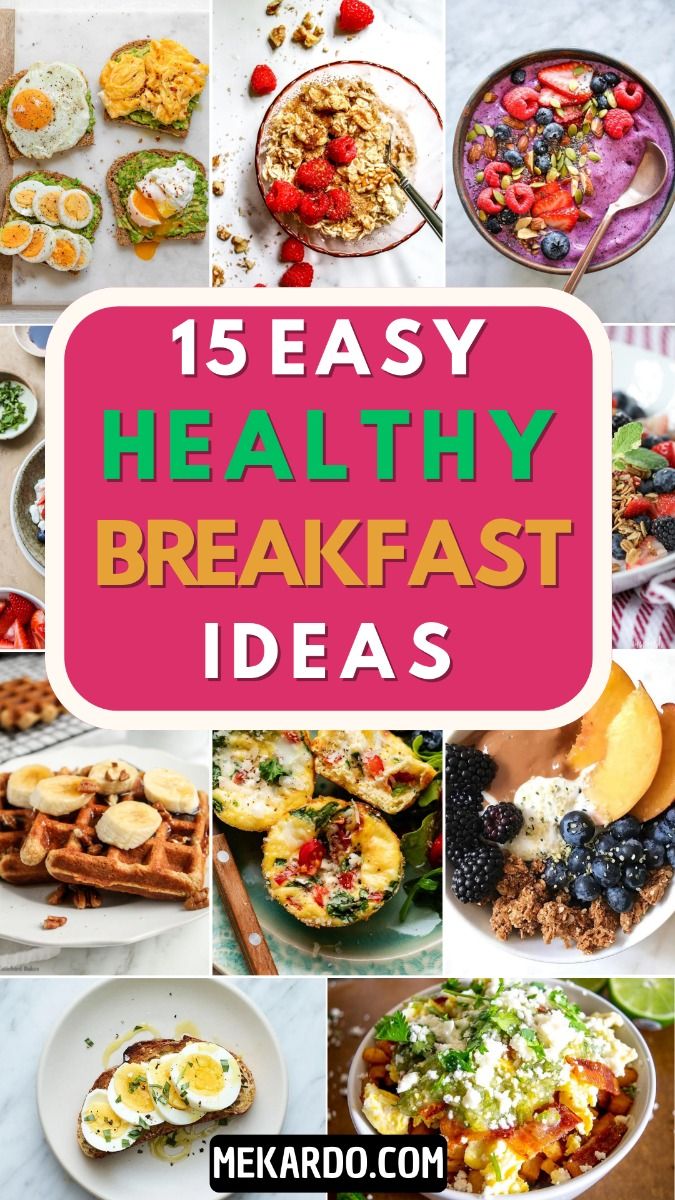 15 Easy Healthy Breakfast Ideas In 2024 Clean Eating Breakfast Recipes Healthy Breakfast