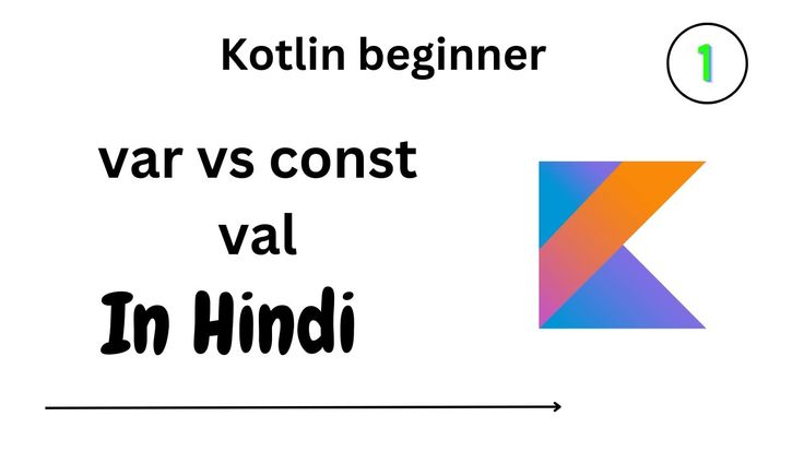 #Kotlin val vs const val for variable declaration in Hindi ... #Kotlin val vs const val for variable declaration in Hindi ...