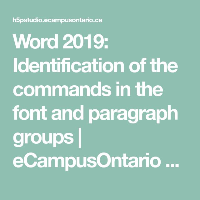 Word 2019 Identification Of The Commands In The Font And Paragraph Groups Ecampusontario H5p