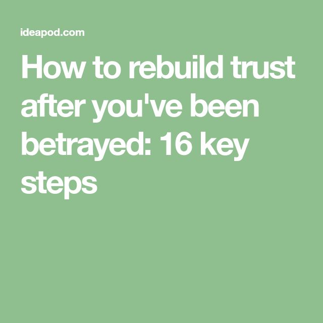 16 honest steps to rebuilding trust after you've been betrayed ... 16 honest steps to rebuilding trust after you've been betrayed ...