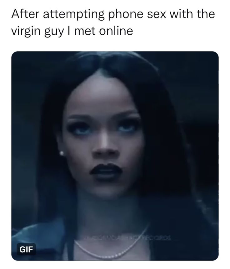 His First Time Meme Rihanna Meme Rihanna Meme Time Meme Met Online