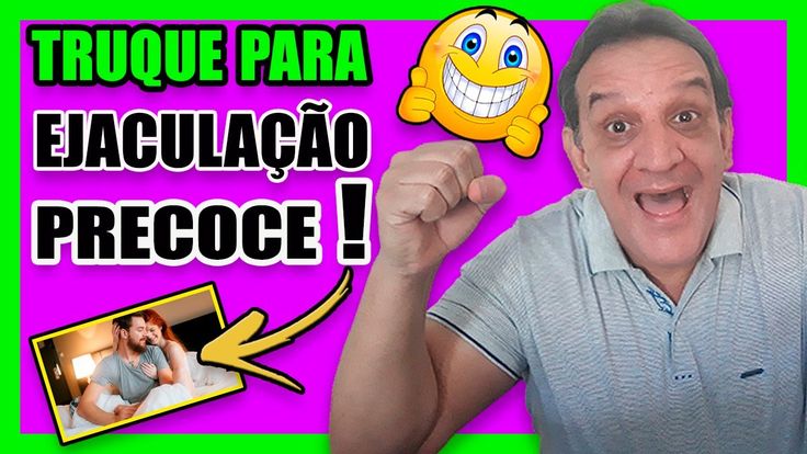 Gozou Muito Rápido Faça Esse Truque Simples E Pare Gozar Rápido