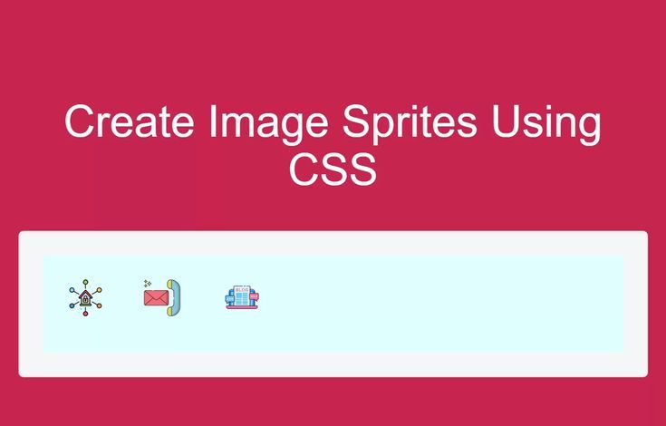 How To Create Image Sprites Using Css With Examples Create Image Css Sprite