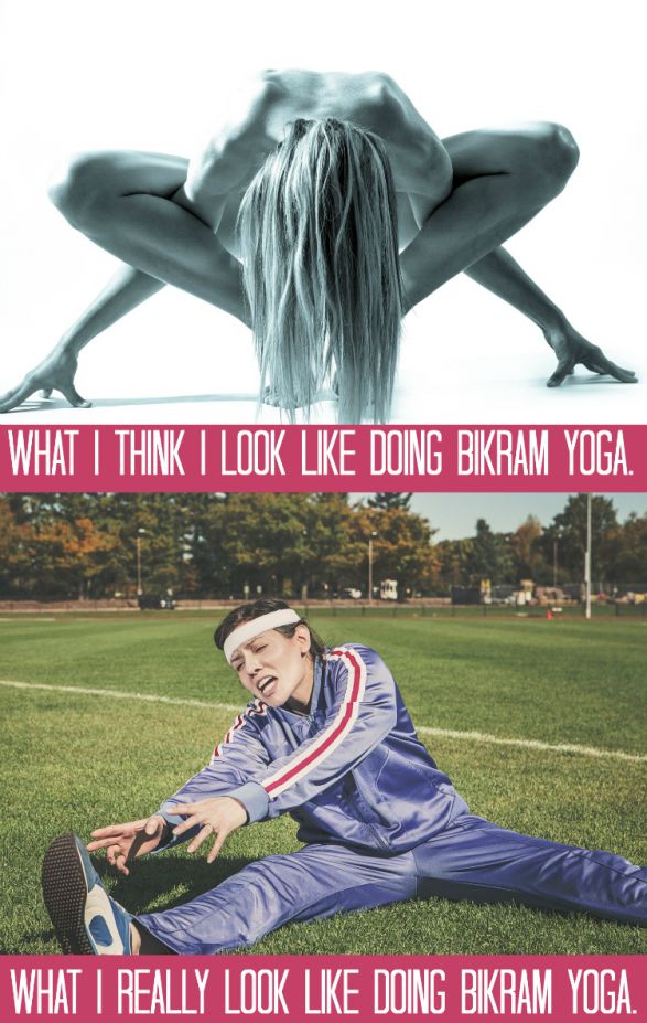 Funny Thoughts From My First Bikram Yoga Hot Yoga Class Yoga Videos For Beginners Hot Yoga