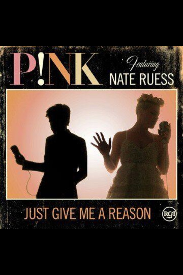 Just Give Me A Reason Pnk Ft Nate Ruess