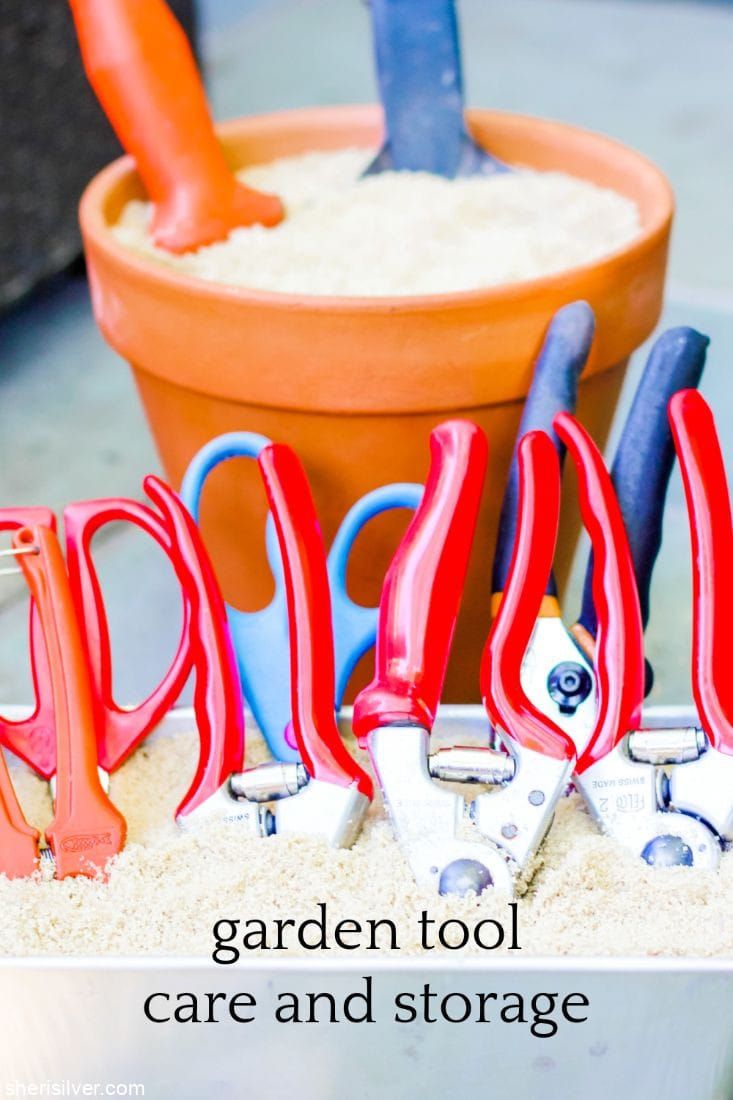 Garden Tool Care And Storage Sheri Silver Living A Well Tended Life At Any Age Home