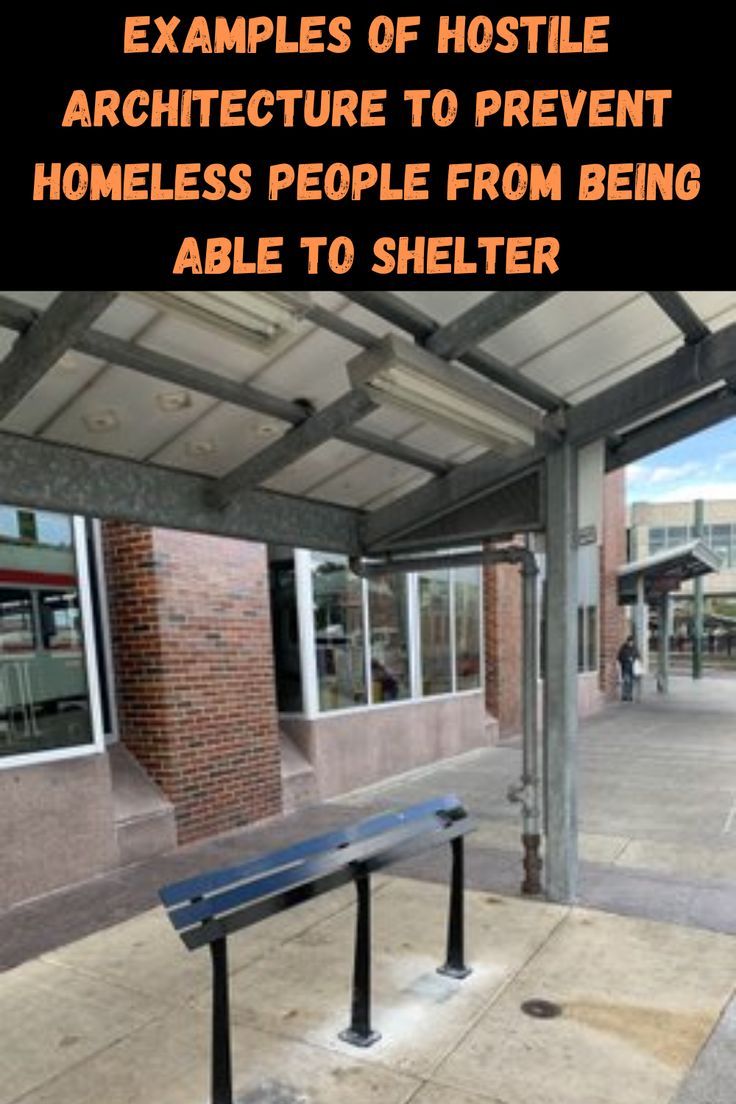 Examples Of Hostile Architecture To Prevent Homeless People From Being ... Examples Of Hostile Architecture To Prevent Homeless People From Being ...