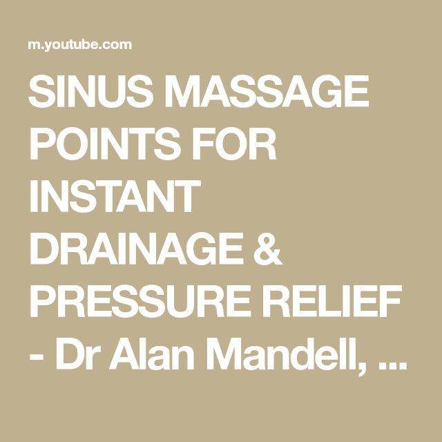 Sinus Massage Points For Instant Drainage And Pressure Relief Dr Alan Mandell Dc Youtube