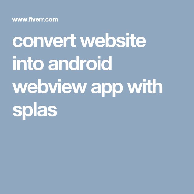 convert website into android webview app with splas | App development ... convert website into android webview app with splas | App development ...