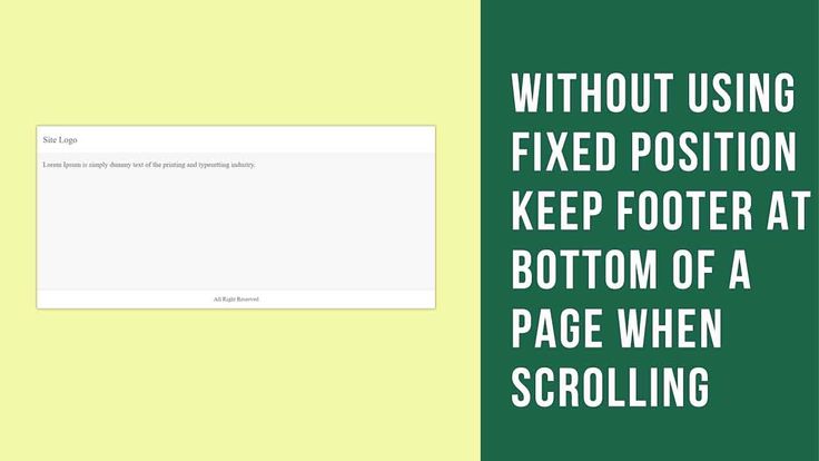 Without Using Fixed Position Keep Footer At Bottom Of A Page When Scrolling Codehasbug