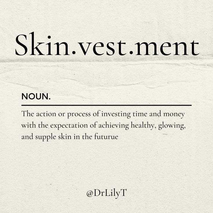 Invest in Your Skin Invest in Your Skin