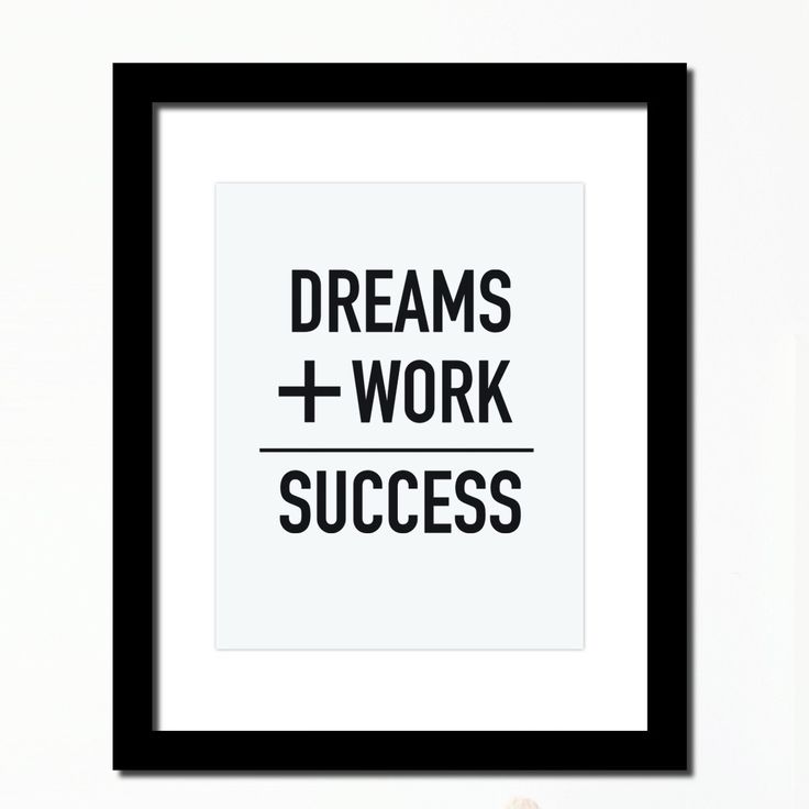 A Black And White Poster With The Words Dreams Work Success In Its