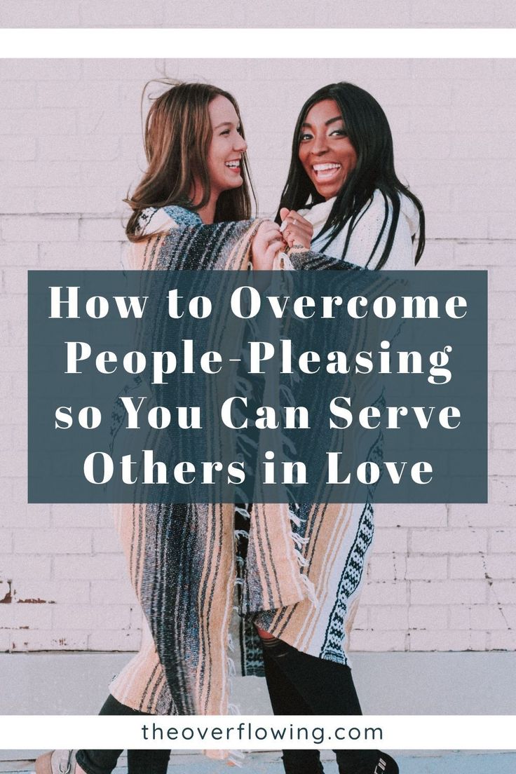 How To Overcome People Pleasing So You Can Serve Others In Love