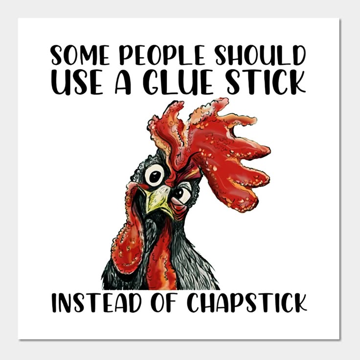 Some People Should Use A Glue Stick Instead Of Chapstick By Flew By Paper Fun Quotes Funny
