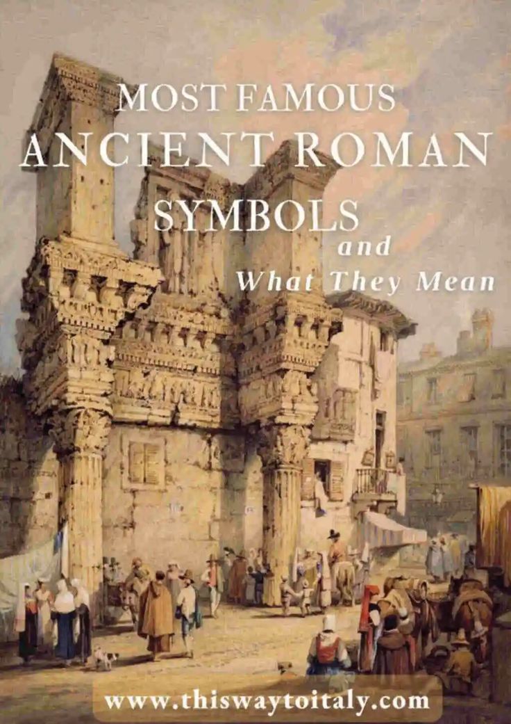the cover of most famous ancient roman symbols and what they mean by ... the cover of most famous ancient roman symbols and what they mean by ...