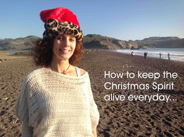 How To Keep The Christmas Spirit Alive