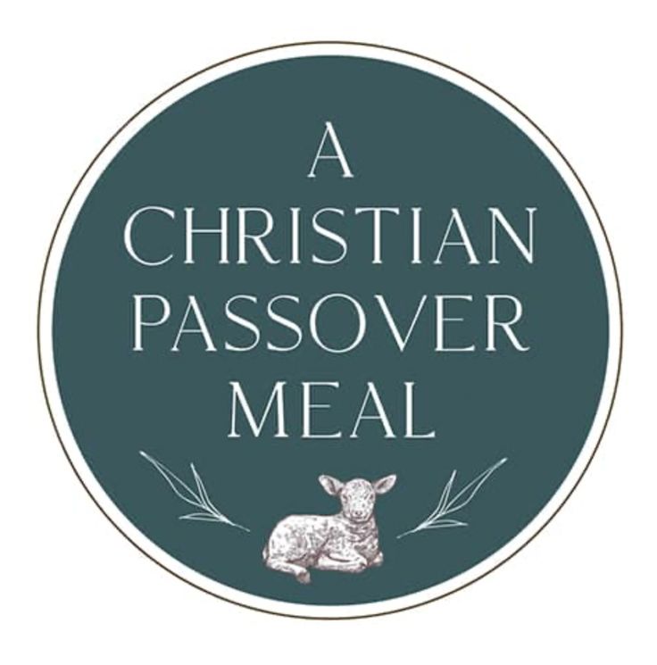 Christian Passover Meal Symbolism And Significance