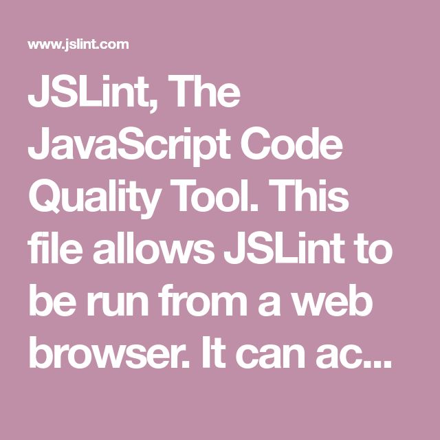 Jslint The Javascript Code Quality Tool This File Allows Jslint To Be