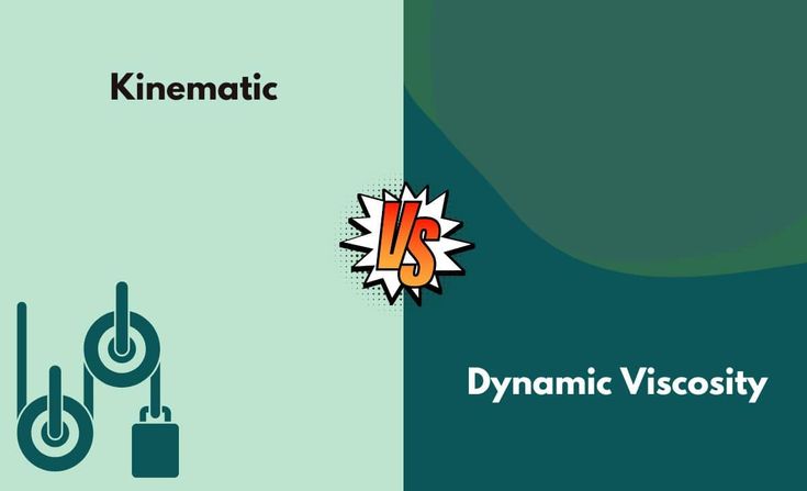 Kinematic vs. Dynamic Viscosity- What's The Difference (With Table ... Kinematic vs. Dynamic Viscosity- What's The Difference (With Table ...