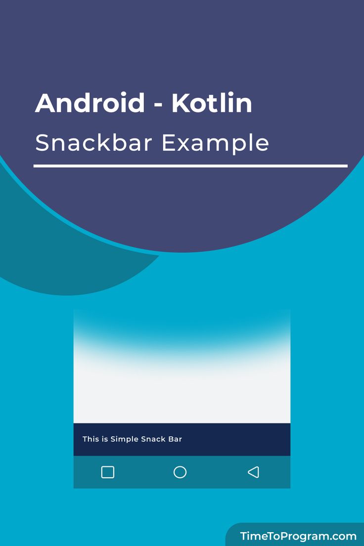 Android Snackbar Example Kotlin Android App Layout Example