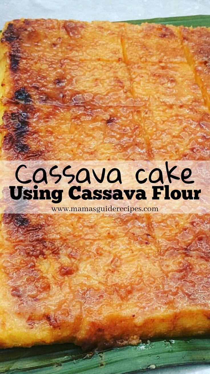 Cassava Cake Using Cassava Flour Mamas Guide Cassava Cake Cassava Flour Desserts Cassava