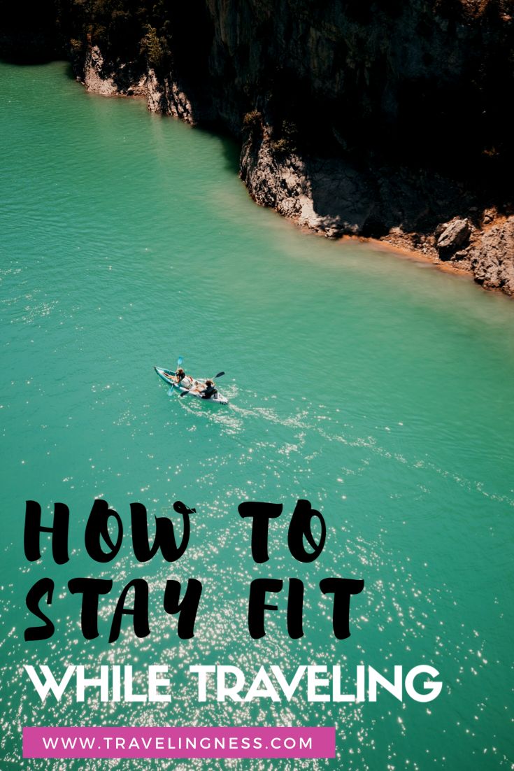11 Easy Ways To Stay Fit While Traveling Travel Travel Health