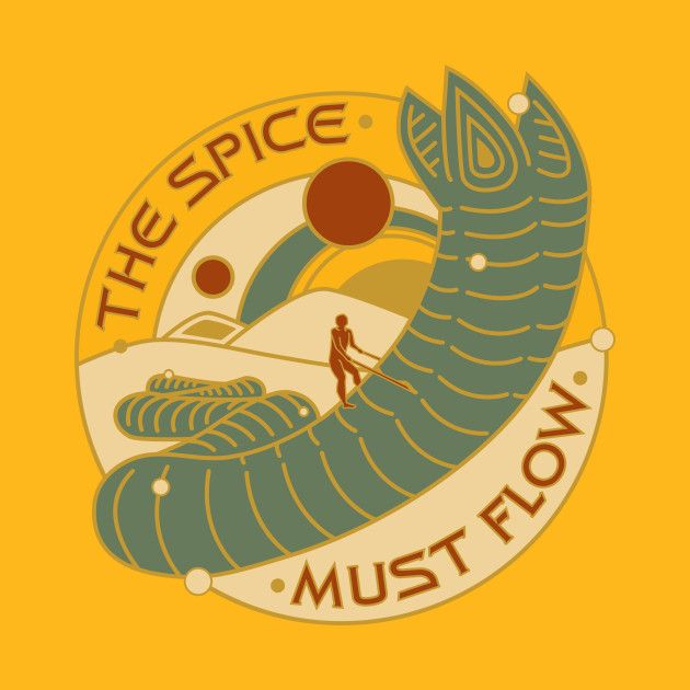The Spice Must Flow Horizontal Design By Oghpp Dune Art Dune Book Graphic Design Logo