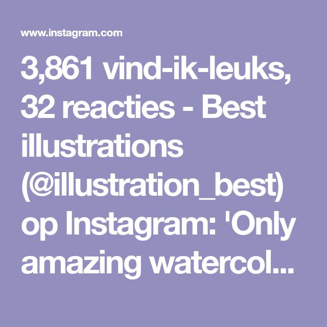 3861 Vind Ik Leuks 32 Reacties Best Illustrations Illustrationbest Op Instagram Only