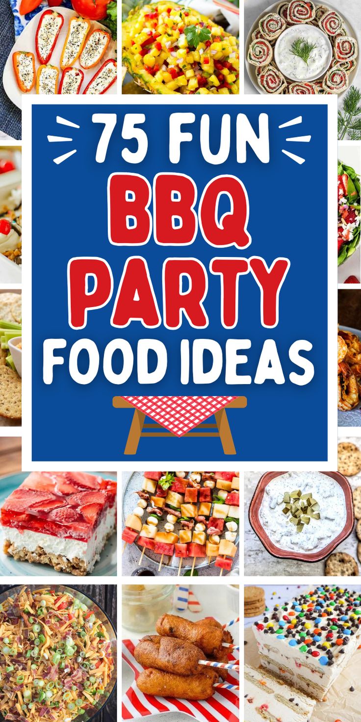 75 Easy Summer Barbecue Party Food Ideas To Elevate Your Bbq In 2024 Barbecue Party Food Bbq
