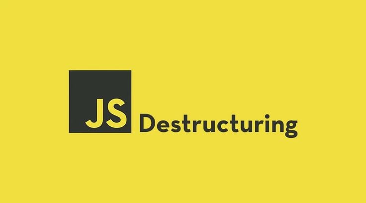 JavaScript Destructuring Explained JavaScript Destructuring Explained