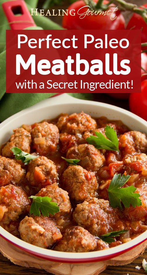 Perfect Paleo Meatballs Recipe Paleo Meatball Recipes Healthy Recipes