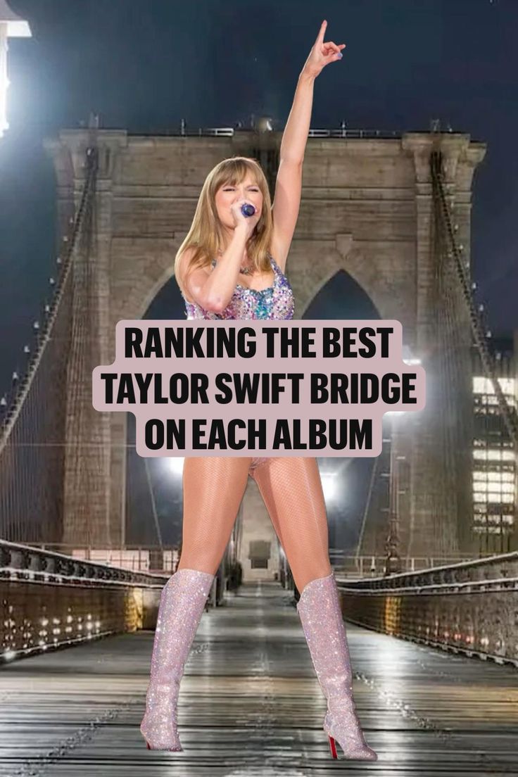 Ranking The Best Taylor Swift Bridge On Each Album Taylor Swift Videos Taylor Swift Album