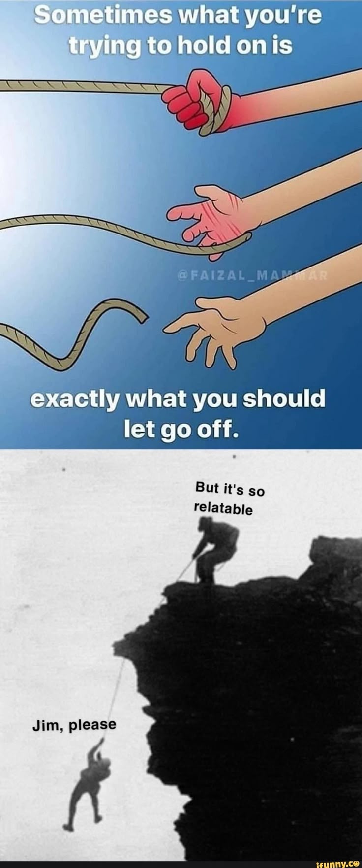 Sometimes What Youre Trying To Hold On Is Exactly What You Should Let
