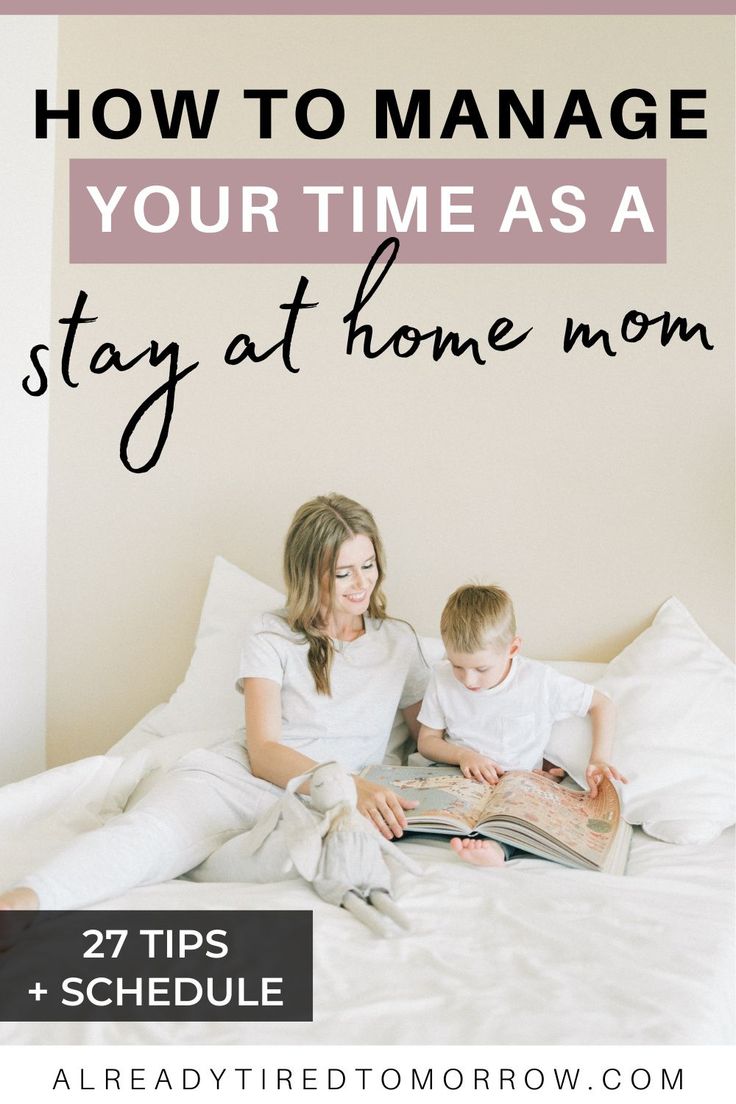 Time Management Tips For Stay At Home Moms