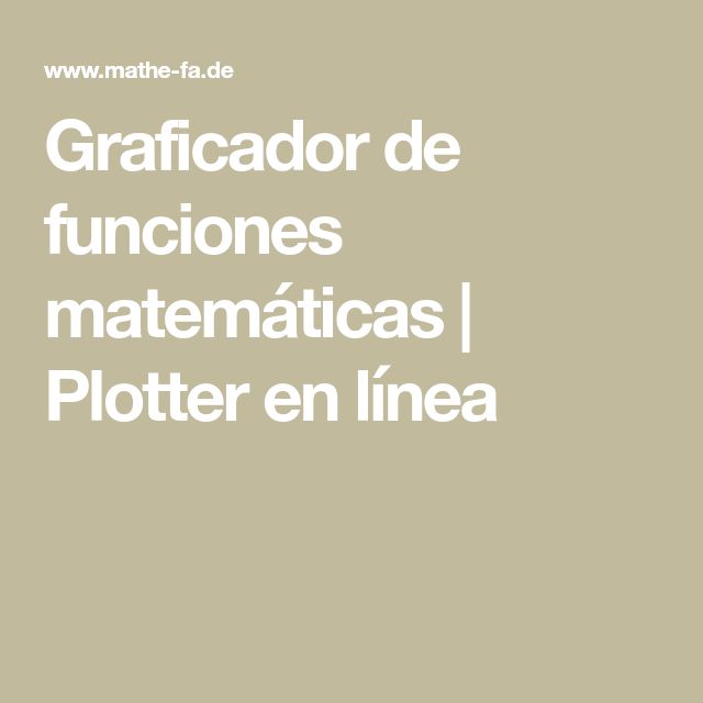 Graficador de funciones matemáticas | Plotter en línea Graficador de funciones matemáticas | Plotter en línea
