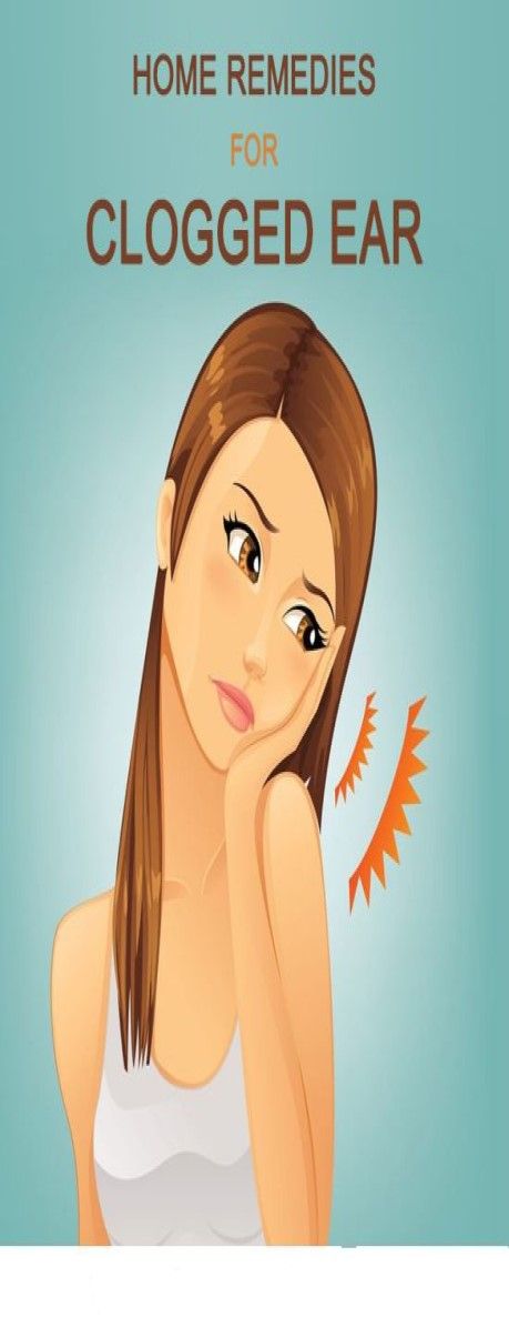 Clogged Ear How Can You Clean It At Home Clogged Ear Remedy Clogged Ears Natural Home Remedies