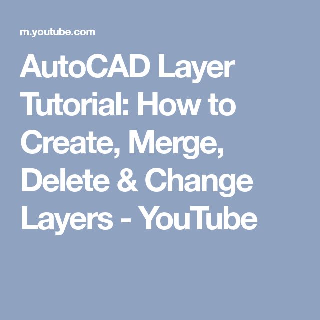 AutoCAD Layer Tutorial: How to Create, Merge, Delete & Change Layers ... AutoCAD Layer Tutorial: How to Create, Merge, Delete & Change Layers ...