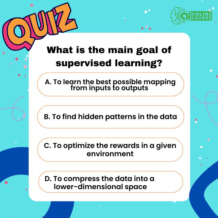 SUPERVISED LEARNING QUIZ QUESTIONS! SUPERVISED LEARNING QUIZ QUESTIONS!