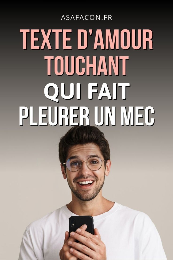 Texte D’amour Touchant Qui Fait Pleurer Un Mec | Messages Texte D’amour Touchant Qui Fait Pleurer Un Mec | Messages