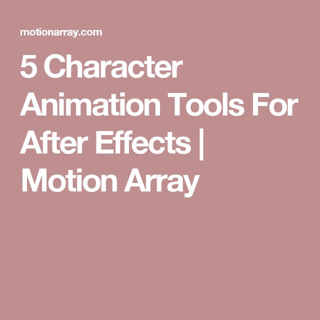 5 Character Animation Tools For After Effects Motion Array Animation Tools Animated