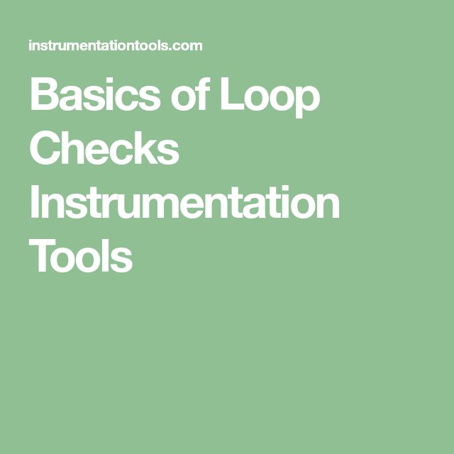 Basics Of Loop Checks Instrumentation Tools Basic Loop Checks