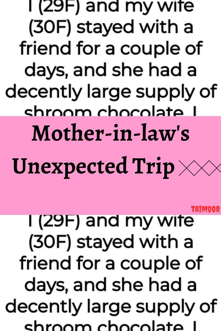 The Mother In Laws Unexpected Trip