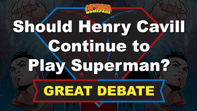 Should Henry Cavill Continue to Play Superman? (Great Debate ... Should Henry Cavill Continue to Play Superman? (Great Debate ...