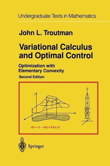 Variational Calculus and Optimal Control Explained Variational Calculus and Optimal Control Explained