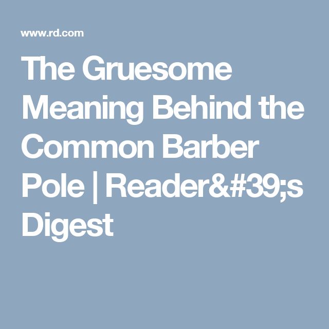 The Disturbing Reason Barber Poles Are Blue White And Red Barber